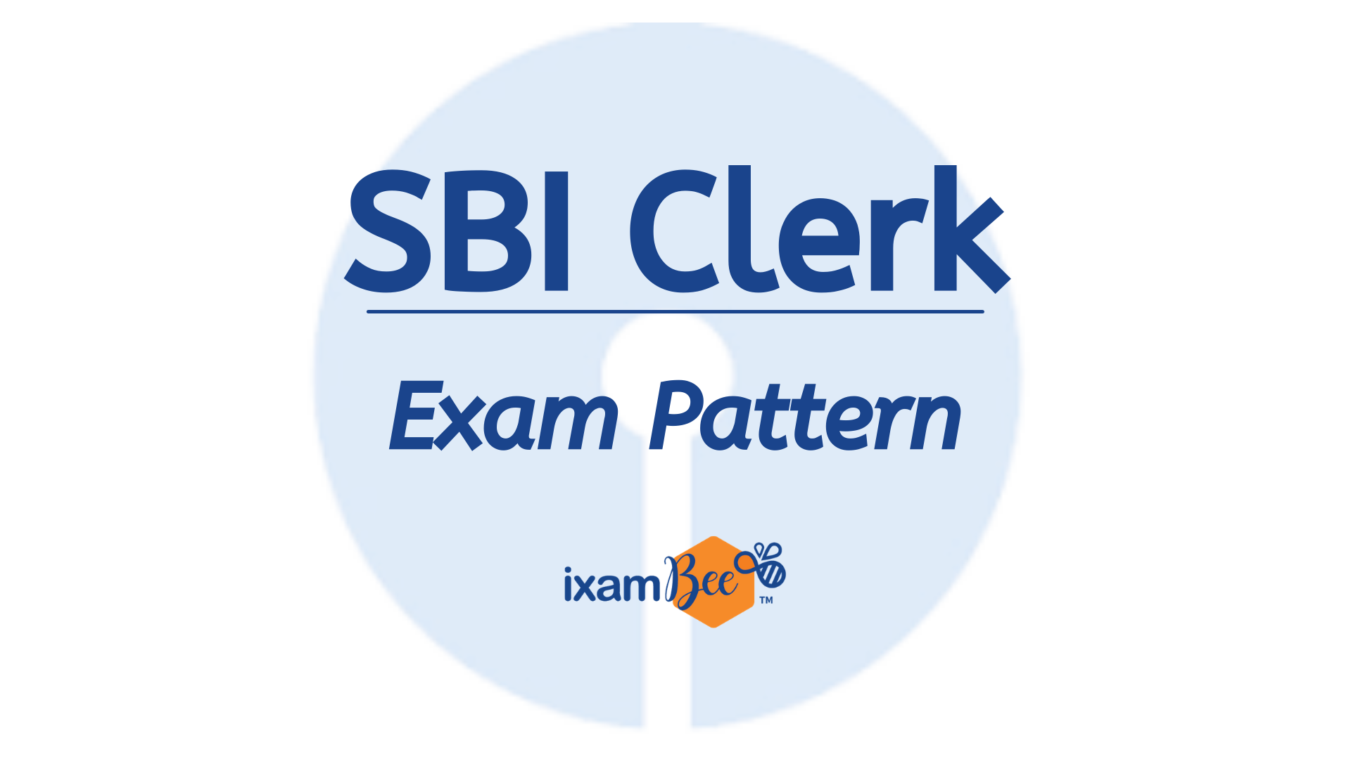 SBI Clerk Exam Pattern 2021: SBI Clerk Latest Exam Pattern and Marking ... SBI Clerk Exam Pattern 2021: SBI Clerk Latest Exam Pattern and Marking ...